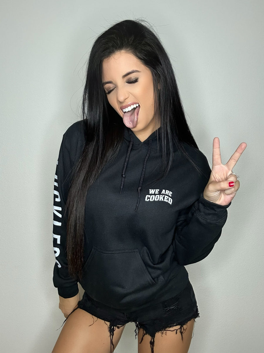 We Are Cooked Hoodie – Luckless Outfitters