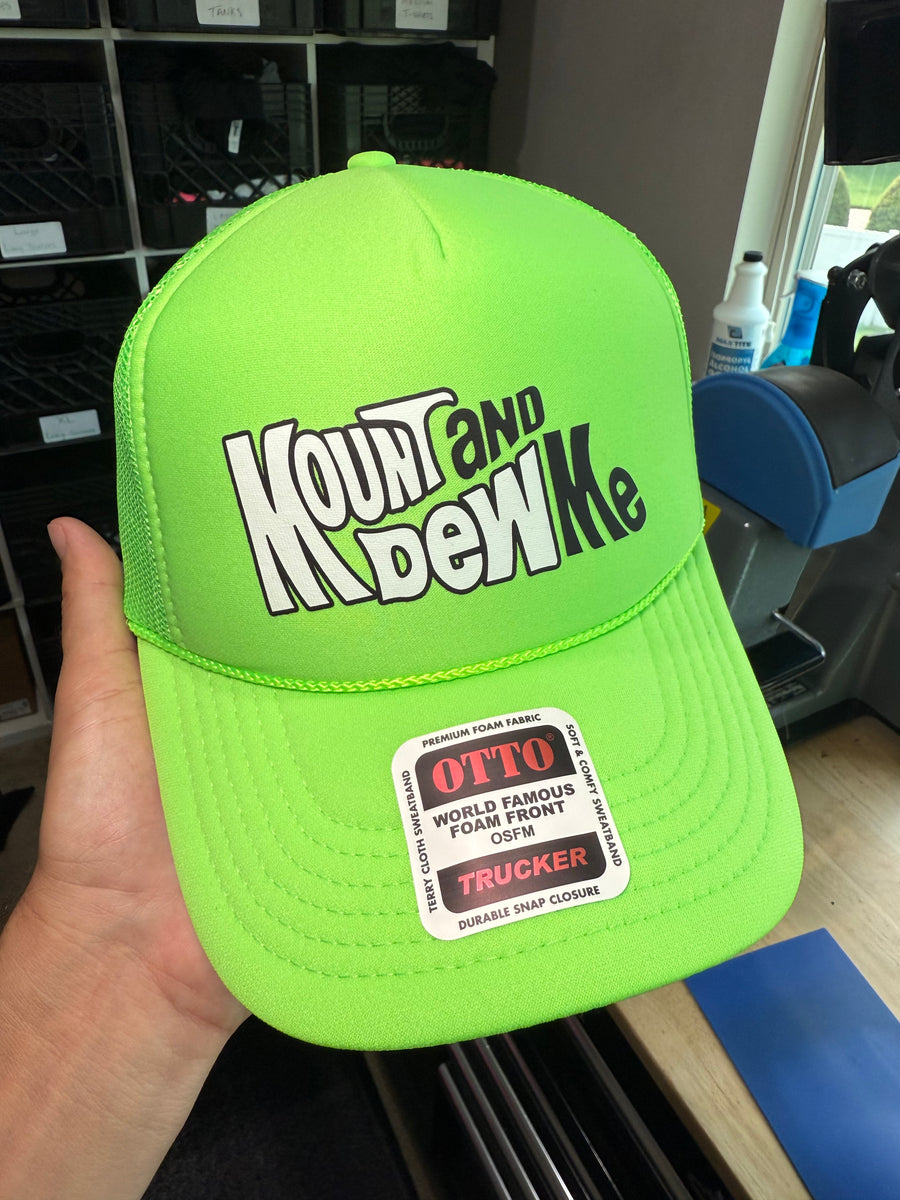 Mount and Dew Me Trucker Hat – Luckless Outfitters