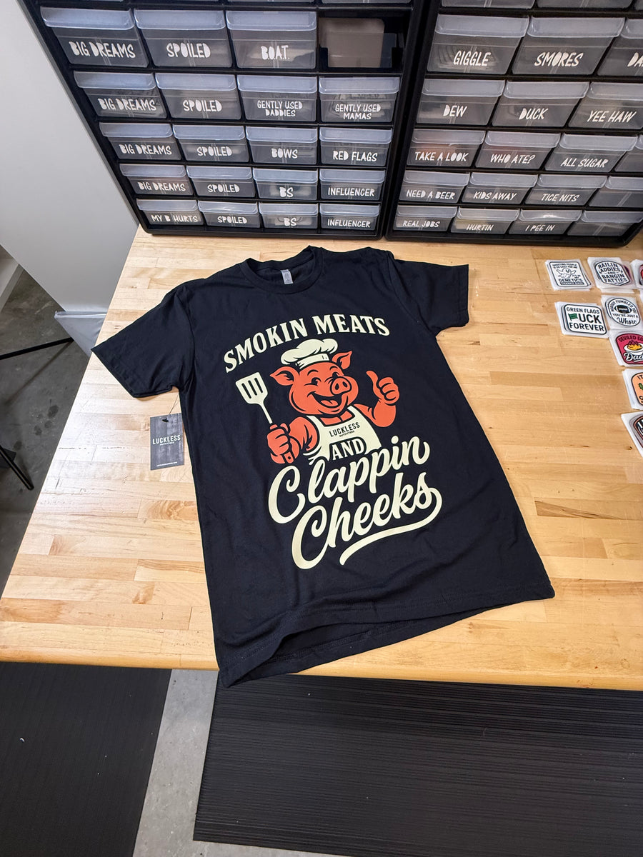 Smokin Meats and Clappin Cheeks Tee – Luckless Outfitters