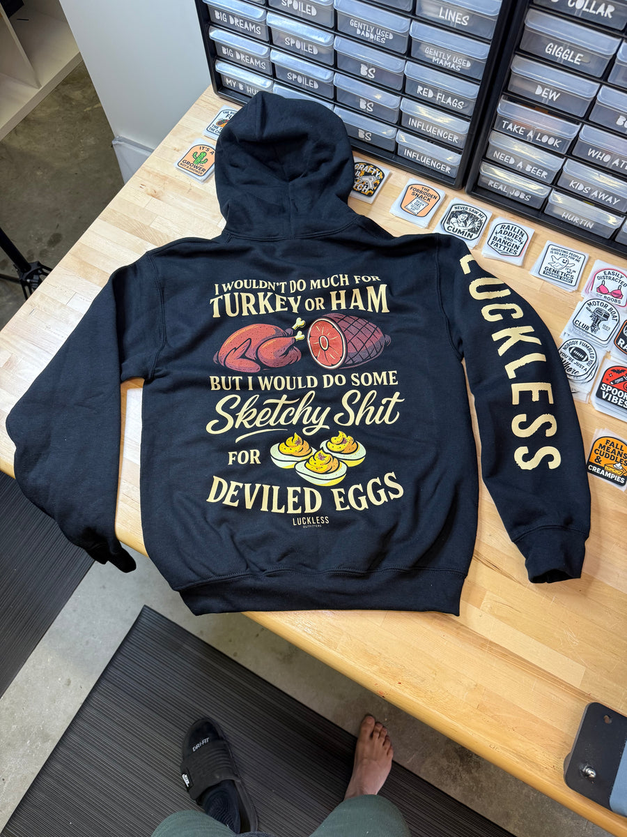 Sketchy for Deviled Eggs Hoodie – Luckless Outfitters